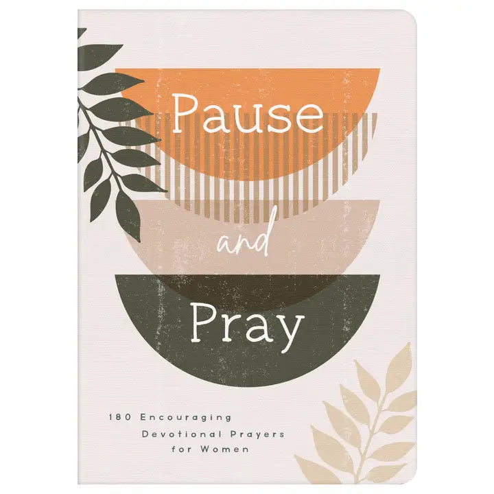 Pause & Pray: 180 Encouraging Devotional Prayers for Women - PrayerBowls